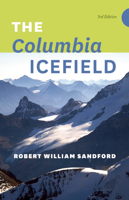 The Columbia Icefield – 3rd Edition | Rocky Mountain Books