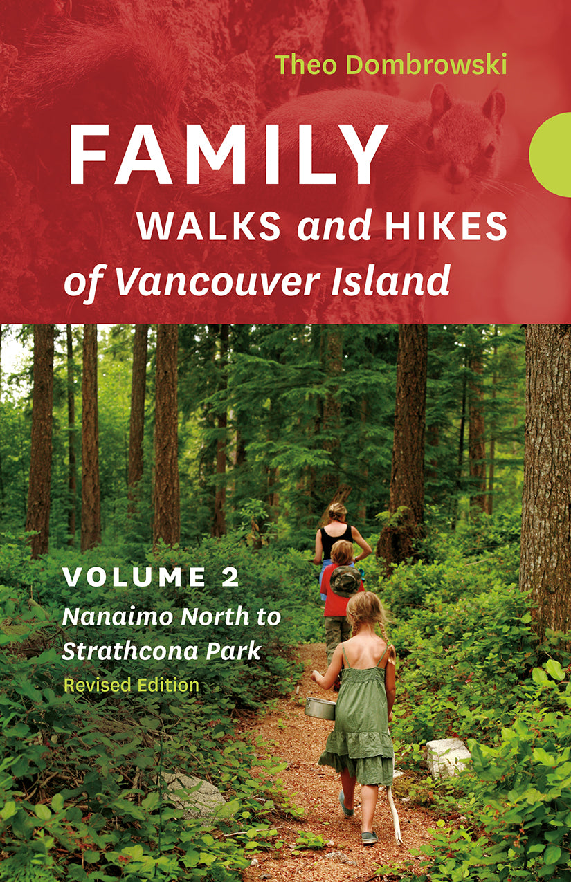 Family Walks and Hikes of Vancouver Island — Revised Edition: Volume 2 ...